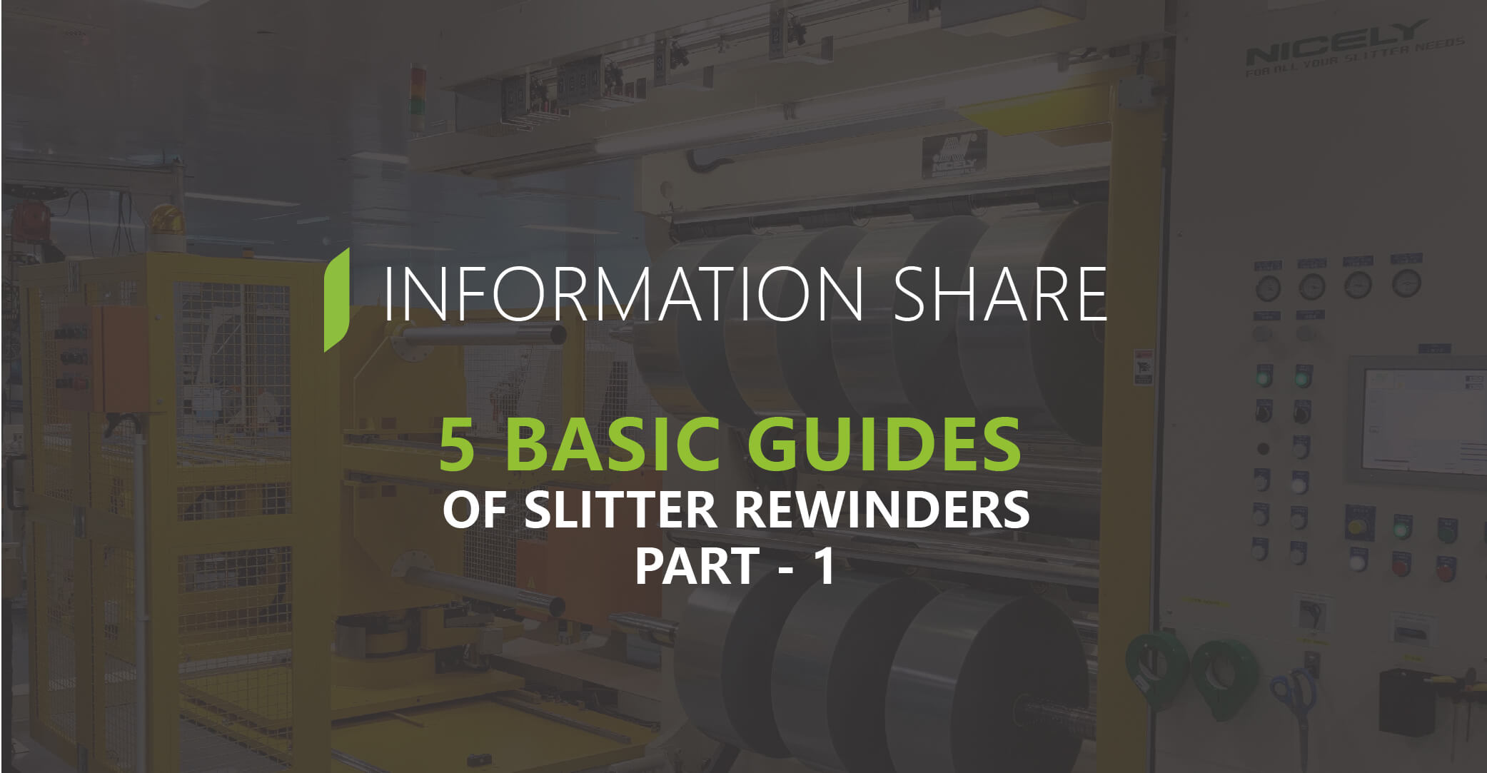 5 Basic Guides of Slitter Rewinders (Part 1) | Nicely